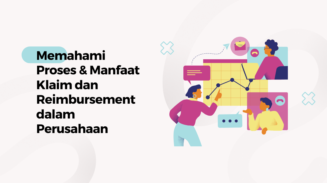 Klaim dan Reimbursement dalam Perusahaan: Memahami Proses dan Manfaatnya